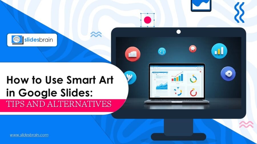How to Use SmartArt in Google Slides | Tips & Alternatives